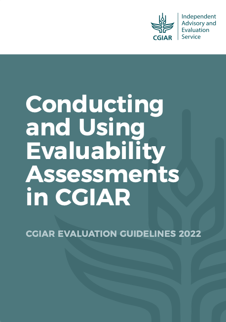 Conducting And Using Evaluability Assessments In Cgiar Cgiar Evaluation Guidelines Iaes